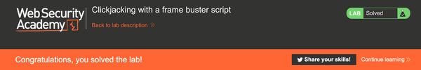 PortSwigger's "Clickjacking with a frame buster script" Walkthrough