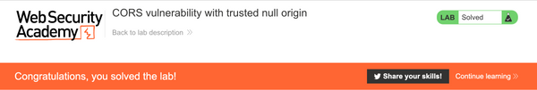 PortSwigger's "CORS vulnerability with trusted null origin" Walkthrough